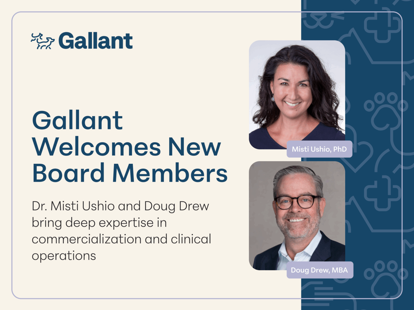 Biotech Leaders Misti Ushio & Doug Drew Join Gallant Board